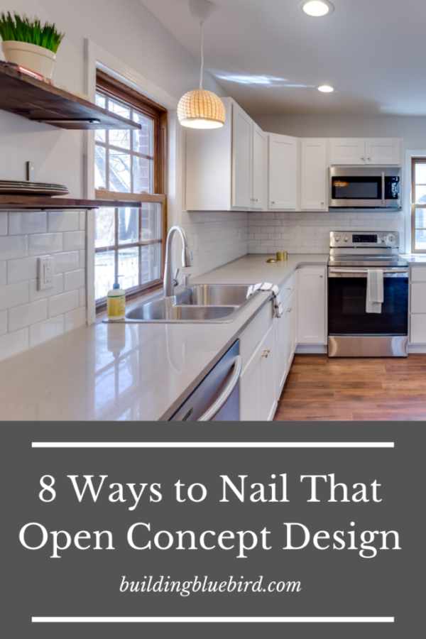 Nail the Open Concept Design in Your Home - Building Bluebird