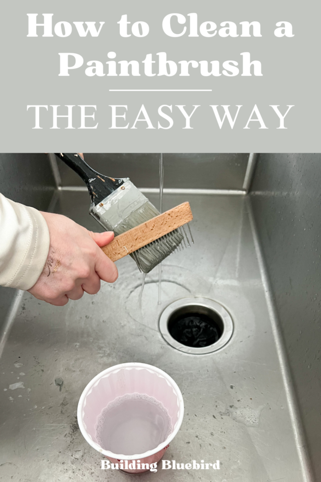 How to Clean Paint Brushes - The Easy Way! - Building Bluebird