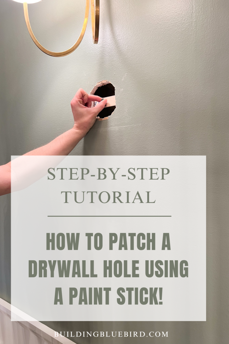 How to Patch a Drywall Hole Using a Paint Stick - Building Bluebird
